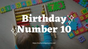 BIRTHDAY NUMBER 10 OR GIFT NUMBER 10 - Numerology Basics